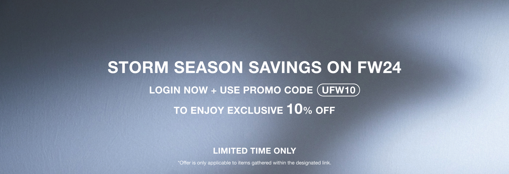 STORM SEASON SAVINGS | FALL WINTER 2024 | Hong Kong ITeSHOP